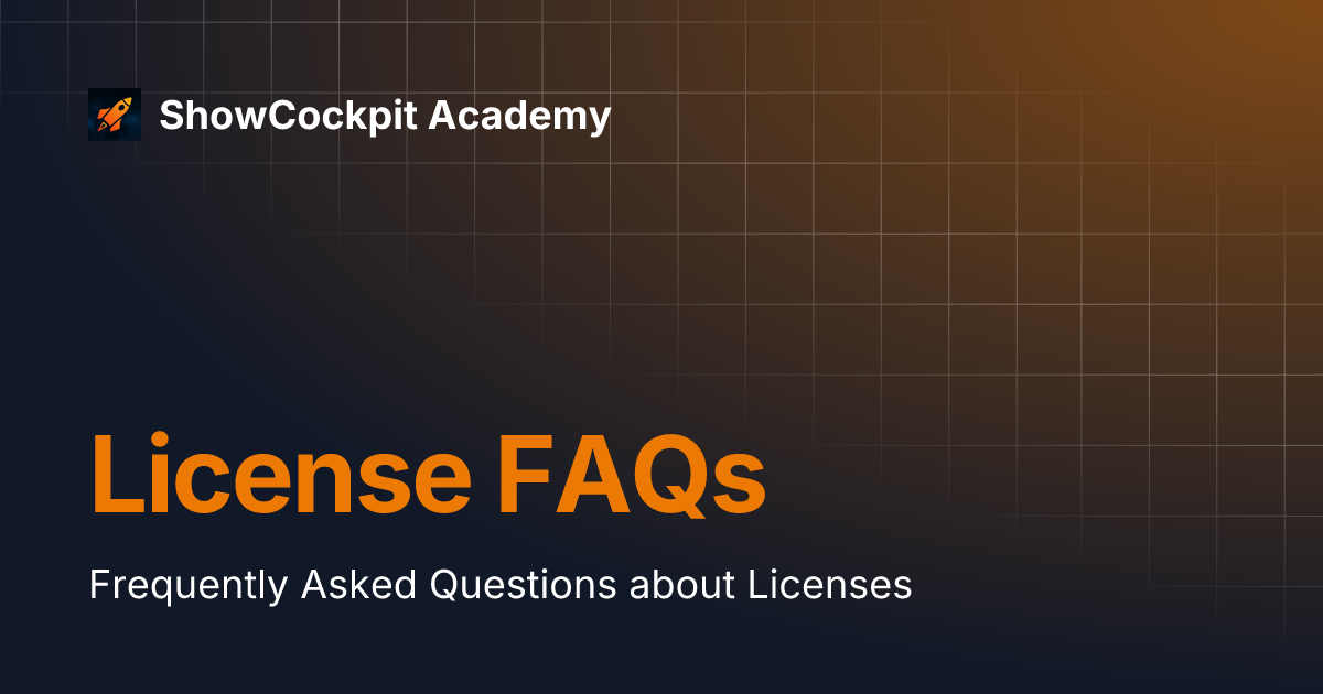 License FAQs | ShowCockpit Academy