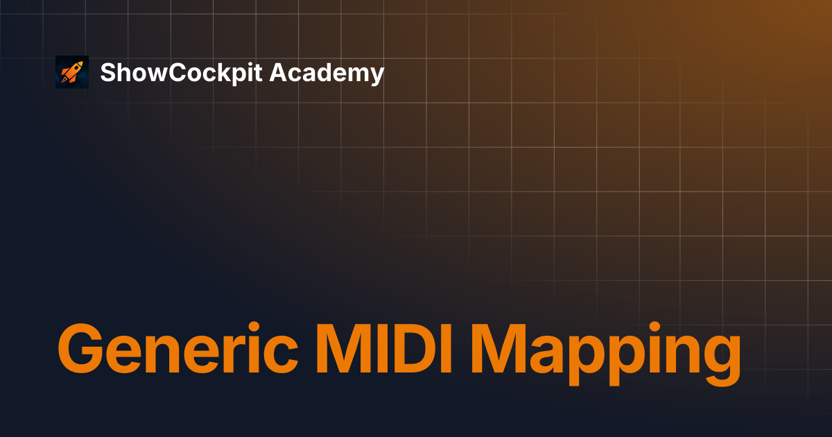 Generic MIDI Mapping | ShowCockpit Academy