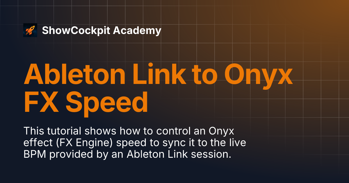 Ableton Link to Onyx FX Speed | ShowCockpit Academy