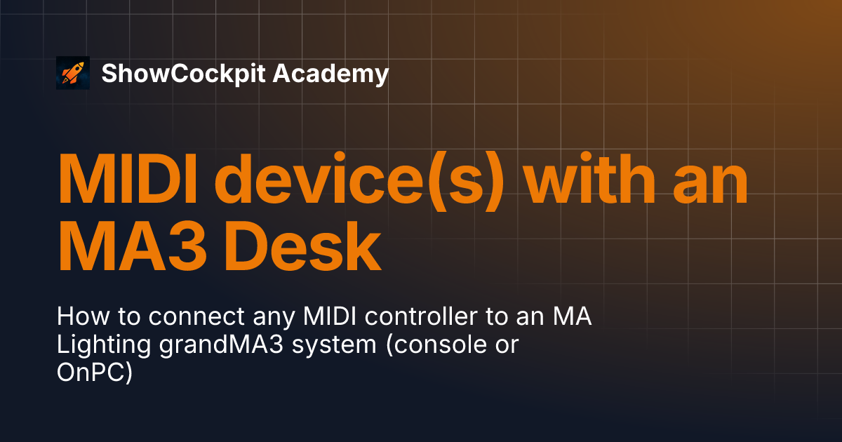 MIDI device(s) with an MA3 Desk | ShowCockpit Academy