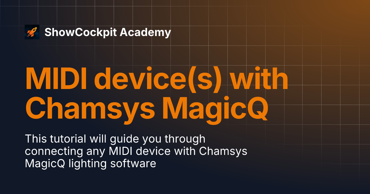 MIDI device(s) with Chamsys MagicQ | ShowCockpit Academy