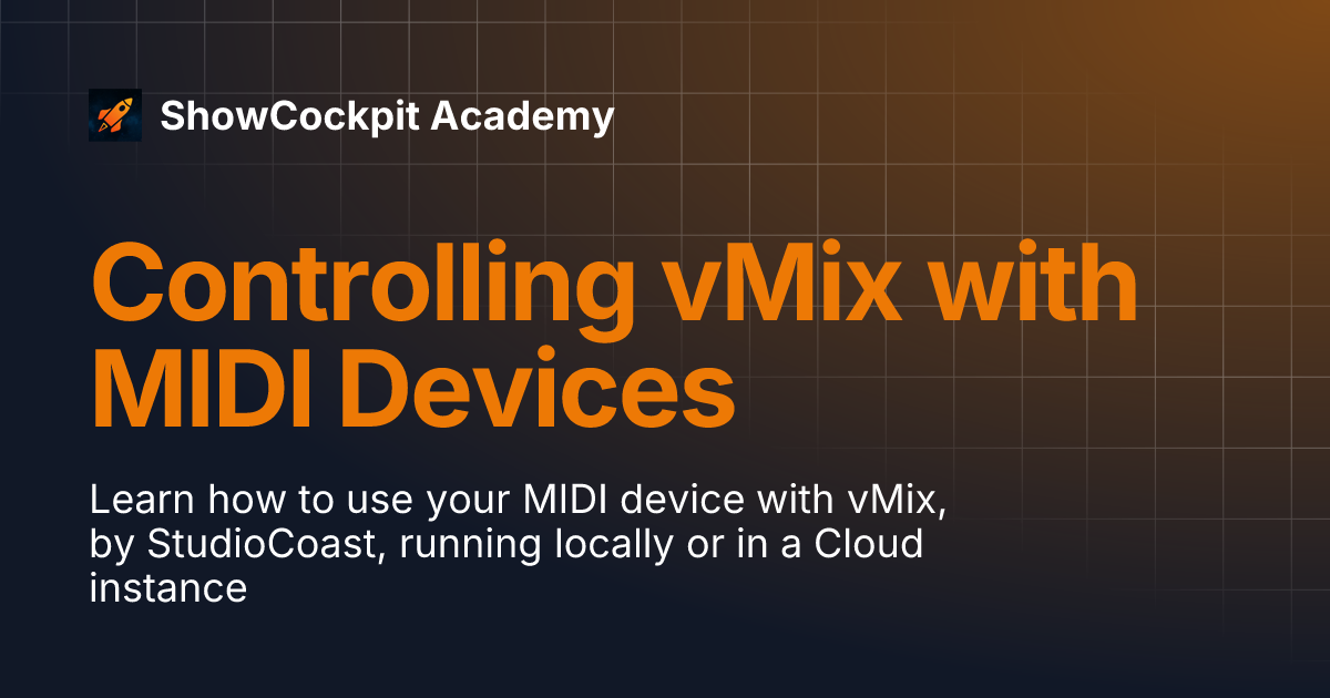 Controlling vMix with MIDI Devices | ShowCockpit Academy